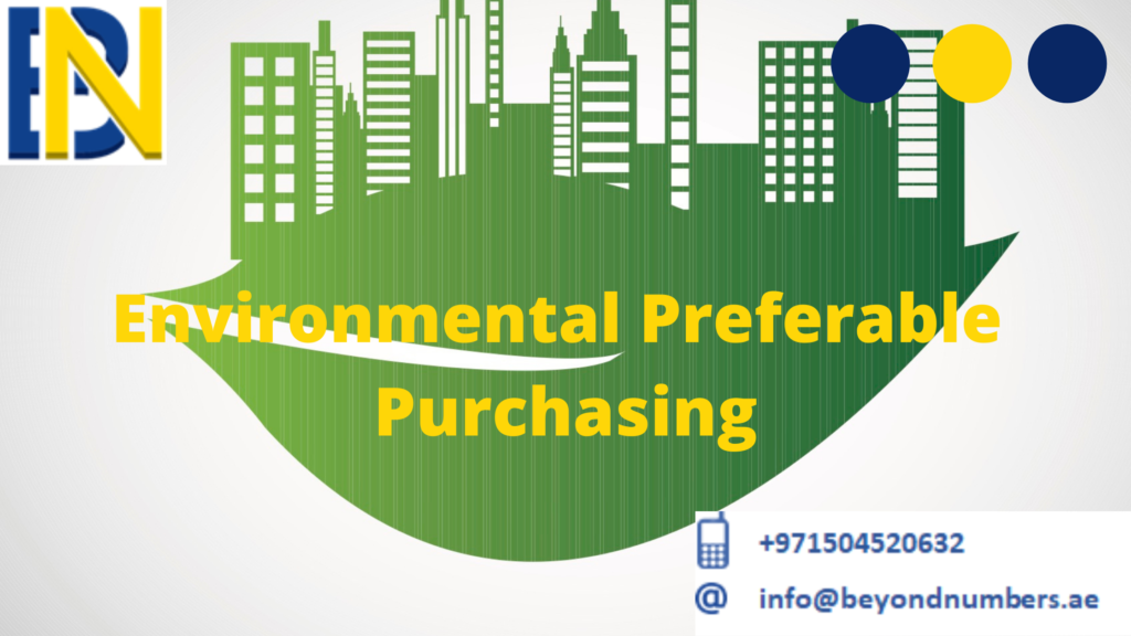 Environmentally preferable purchasing [EPP] - Beyond Numbers